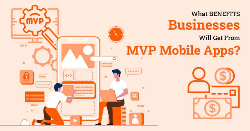 What Benefits Businesses Will Get From MVP Mobile Apps? The SunTec ...