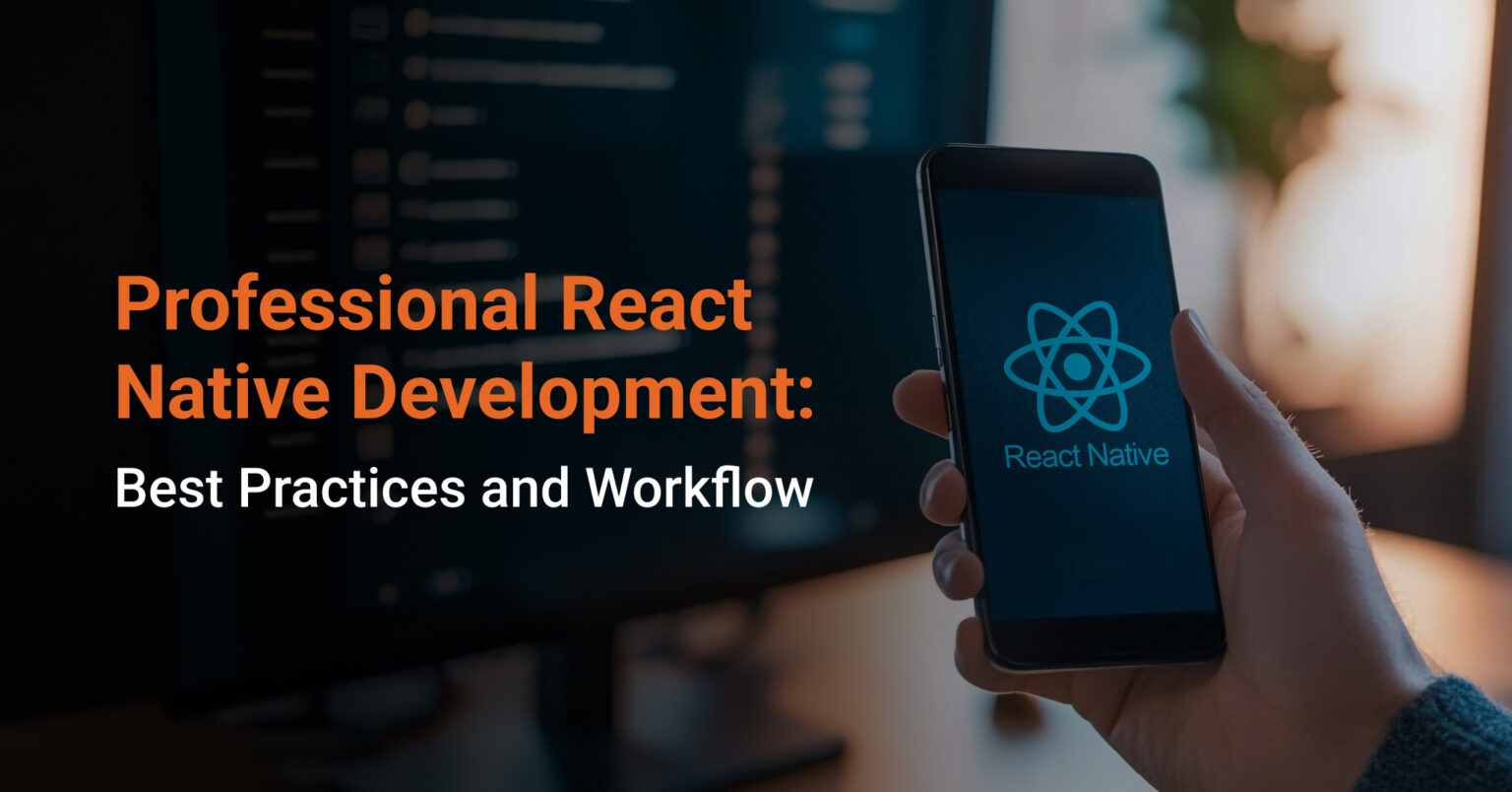 React Native Guide: From Setup to Deployment for Mobile Apps